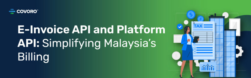E Invoice API and Platform API: Simplifying Malaysia’s Billing
