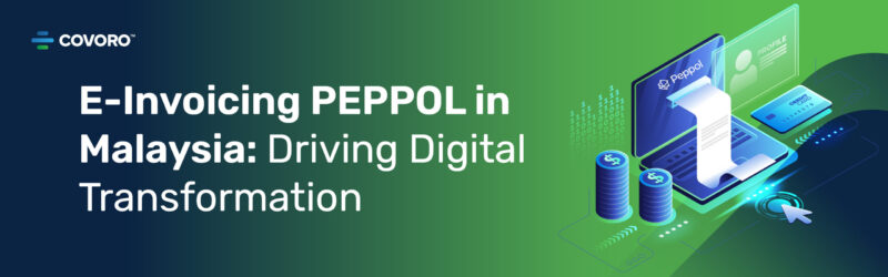 E-Invoicing Peppol in Malaysia: Driving Digital Transformation