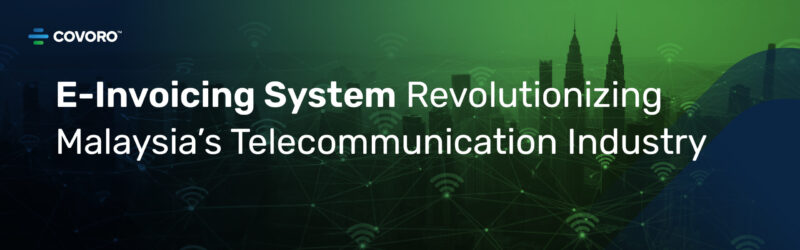 E-Invoicing System Revolutionizing Malaysia's Telecom Industry
